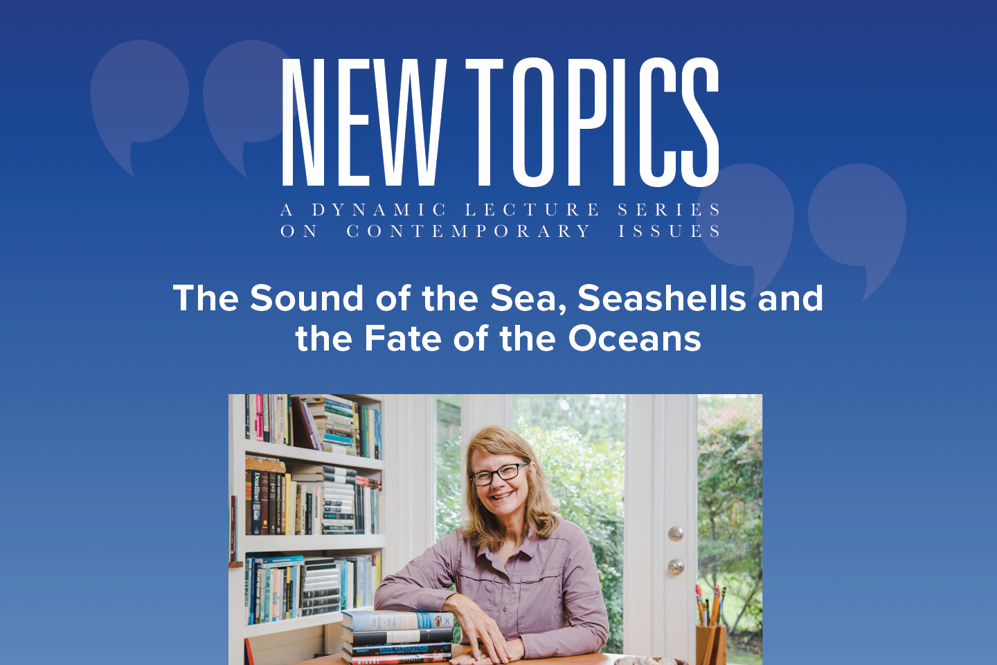 New Topics: The Sound of the Sea, Seashells and the Fate of the Oceans ...